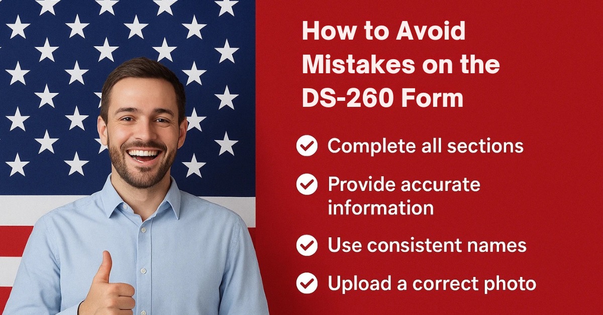 10 Common DS-260 Mistakes That Could Delay Your Visa